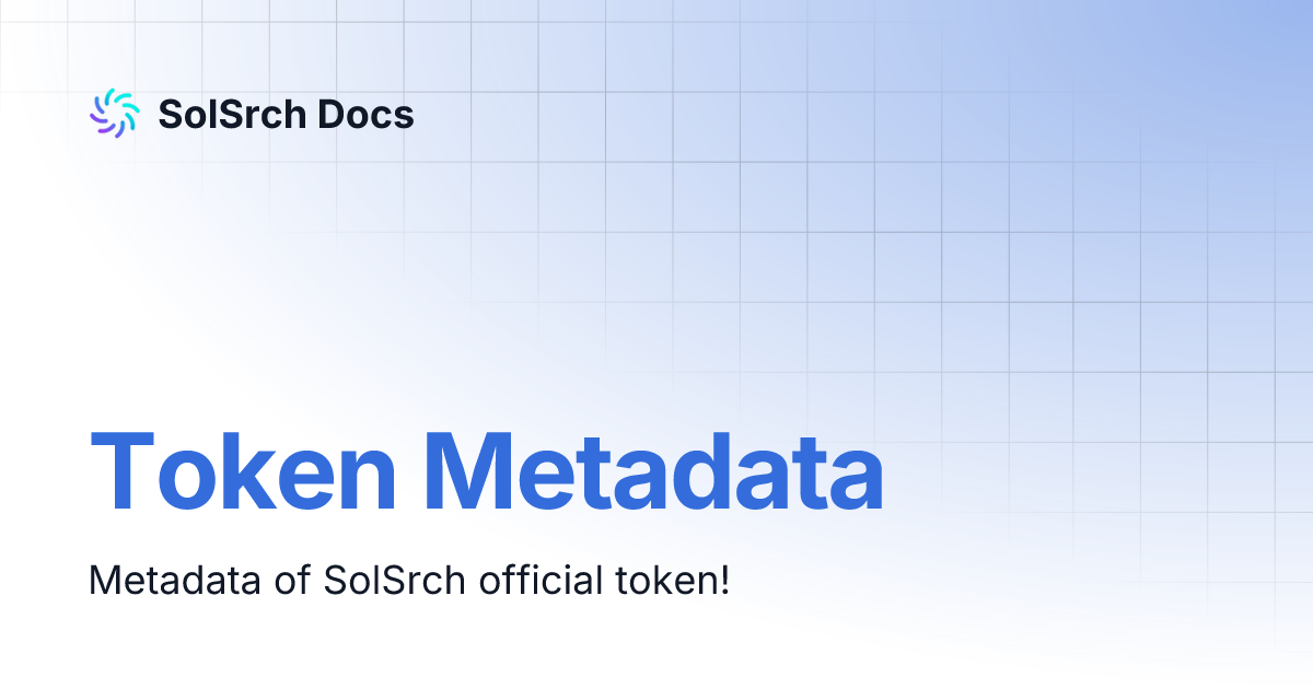 Token Metadata | SolSrch Docs